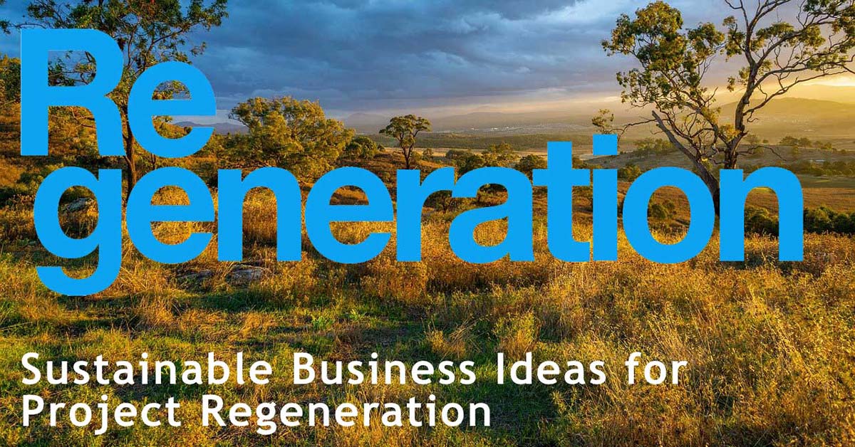 Over 250 Sustainable Business Ideas for Project Regeneration Solutions